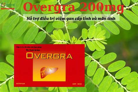 Thuốc Overgra 200mg Hỗ Trợ điều Trị Viêm Gan Cấp Tính Và Mãn Tính