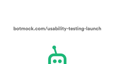 The Usability Testing Launch Event By Botmock Medium