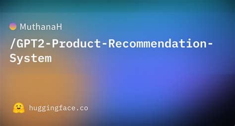 muthanah gpt2 product recommendation system at main