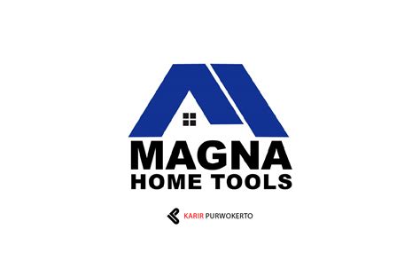 Lowongan Kerja Toko Magna Home Tools Purwokerto