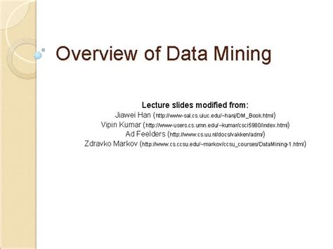 Overview Of Data Mining Lecture Slides Modified From