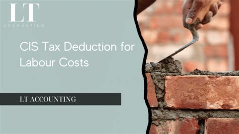 Cis Tax Deduction For Labour Costs A Guide For Contractors