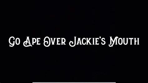 Go Ape Over Jackies Mouth Jackie Synn Clips4sale