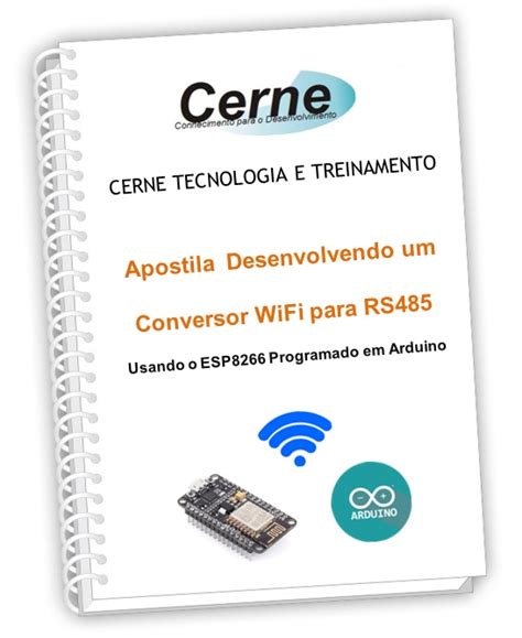 Cerne Tecnologia E Treinamento Apostila Desenvolvendo Um Conversor Wifi Para Rs485 Usando O