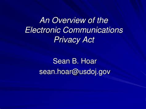 Ppt An Overview Of The Electronic Communications Privacy Act