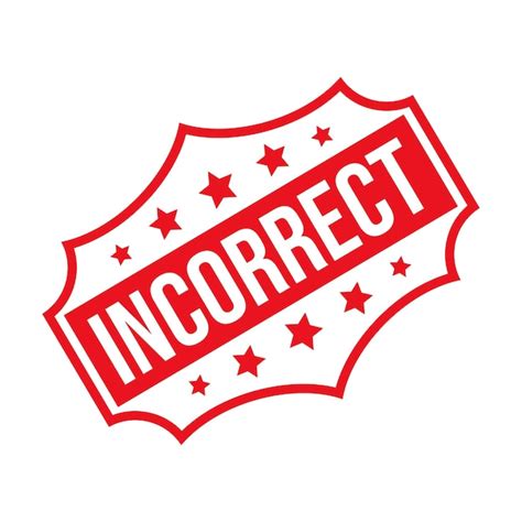 Premium Vector Incorrect Rubber Stamp Design Art Illustration