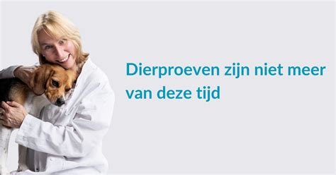 Dierproeven Niet Van Deze Tijd Proefdiervrij