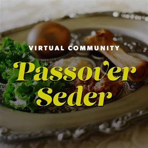 Community Passover Seder Virtual Temple Sinai Congregation Of Toronto