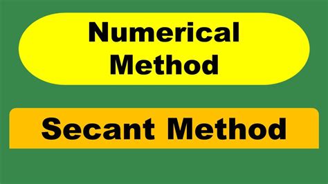 Numerical Method Secant Method Youtube Numerical Method Secant Method Youtube