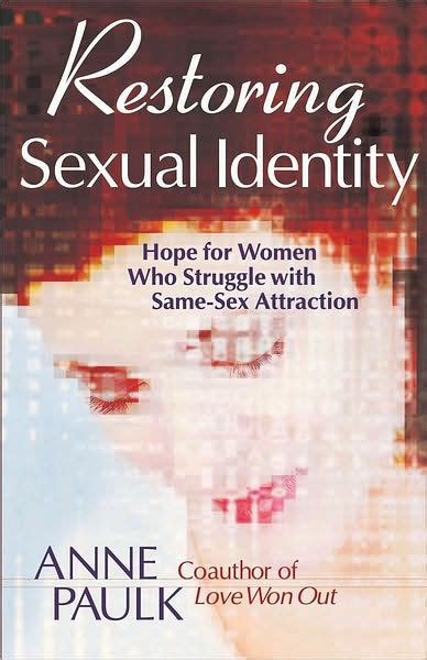 Restoring Sexual Identity Hope For Women Who Struggle With Same Sex