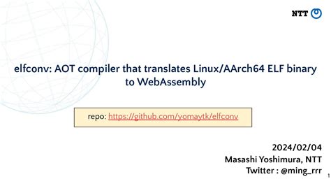 Elfconv Aot Compiler That Translates Linuxaarch64 Elf Binary To Webassembly Speaker Deck