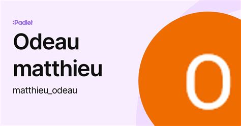 Odeau Matthieu Matthieu Odeau Profile Padlet