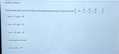 Solved Find The Least Upper Bound It It Exists And The Chegg