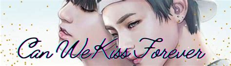 Final Chapter 1 Story Can We Kiss Forever Vk