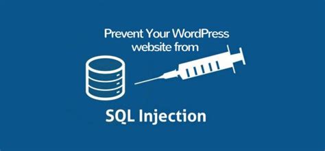 How To Prevent Your Wordpress Website From Sql Injection Hotthemes