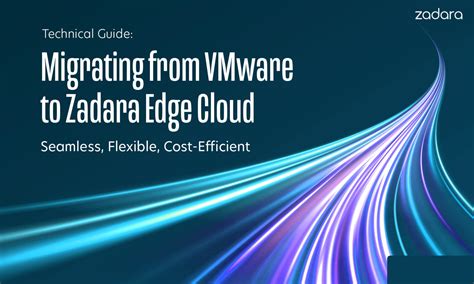 Technical Guide Migrating From Vmware To Zadara Edge Cloud Seamless