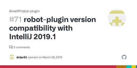 Robot Plugin Version Compatibility With IntelliJ Issue AmailP Robot Plugin GitHub