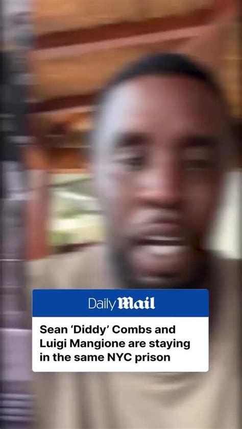 Sean Diddy Combs And Luigi Mangione Are Both Staying At The