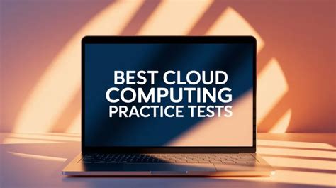 Best Cloud Computing Practice Tests For 2025 Top Cloud Computing Exam