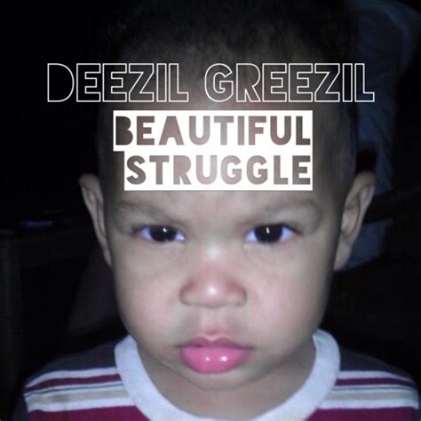 Stream Deezil Greezil Beautiful Struggle Feat Mari And Kevin Vaughn Produced By Arson F Daily By