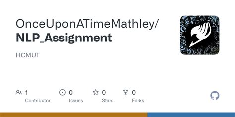 Github Onceuponatimemathleynlpassignment Hcmut