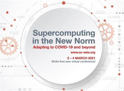 Supercomputingasia 2021 Highlights Cooperation As Key In Addressing Future Global Challenges