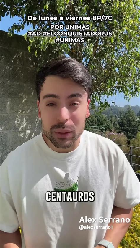 Alex Serrano Te Invita Ver ‘el Conquistador Por Unimás Realities El