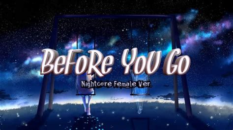 Nightcore Before You Go Lyrics Youtube Music