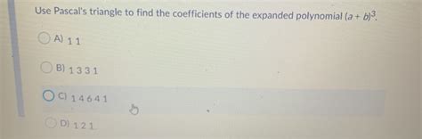 Solved Use Pascal's triangle to find the coefficients of the | Chegg.com