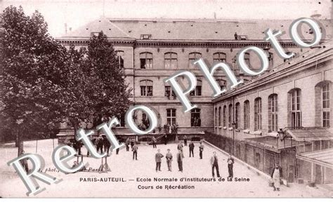 Ville Autrefois Ecole Normale Dinstituteurs De La Seine 75 Paris 16