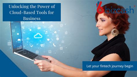 Unlocking The Power Of Cloud Based Tools For Business Bizcash