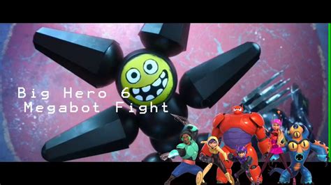 Big Hero 6 Best Scenes Megabot Youtube