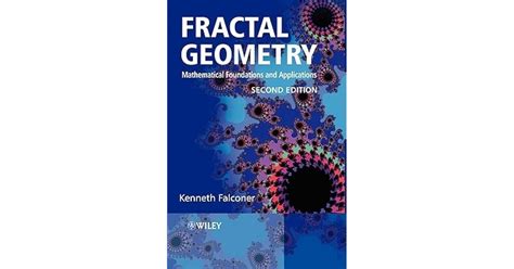 Fractal Geometry Mathematical Foundations And Applications By Kenneth Falconer