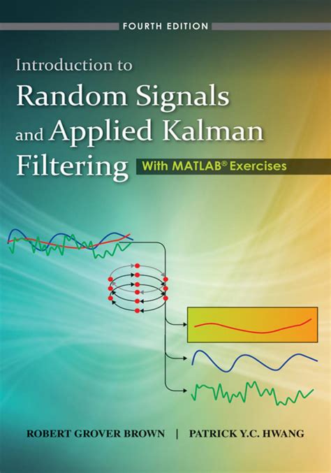 introduction to random signals and applied kalman filtering with matlab