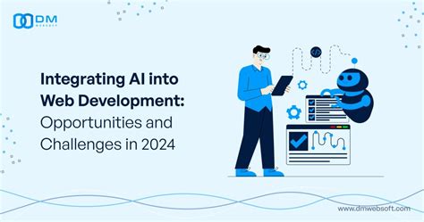 integrating ai into web development opportunities and challenges in
