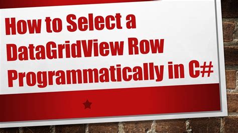 How To Select A DataGridView Row Programmatically In C YouTube