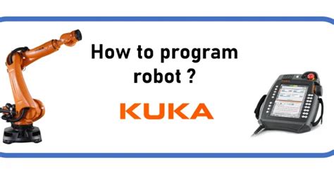 How To Program A Kuka Robot