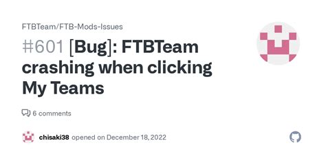 Bug FTBTeam Crashing When Clicking My Teams Issue 601 FTBTeam FTB Mods Issues GitHub