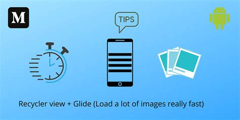 Recycler View Glide Load A Lot Of Images Really Fast By Mihir