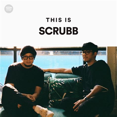 This Is Scrubb Playlist By Spotify Spotify