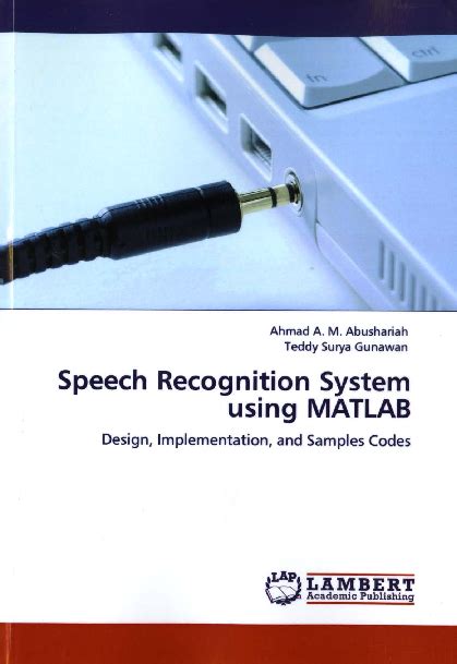 Pdf Speech Recognition System Using Matlab Design Implementation And Samples Codes