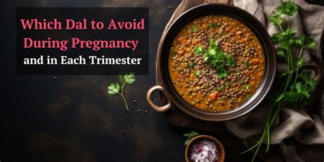 Which Dal To Avoid During Pregnancy What To Include And Avoid Momsbae