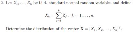 Solved Let Z Zn Be I I D Standard Normal Random Chegg Com