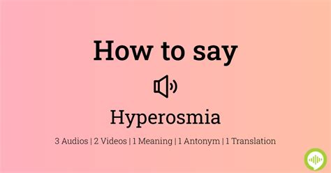 How To Pronounce Hyperosmia