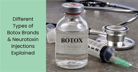 Different Types Of Botox Brands And Neurotoxin Injections Explained