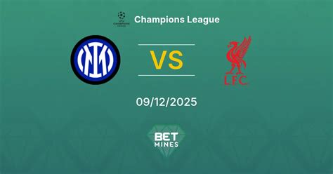 Inter Liverpool 12 09 2025 Prediction Odds And Match Time Betmines