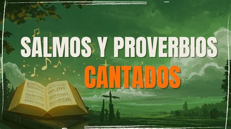 Poderosos Salmos Y Proverbios Canciones Cristianas Para Liberar Tu