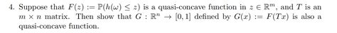 Solved 4 Suppose That Fzphω≤z Is A Quasi Concave