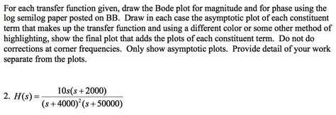 Solved For Each Transfer Function Given Draw The Bode Plot