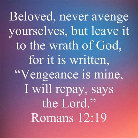 Romans 12 19 Beloved Never Avenge Yourselves But Leave It To The